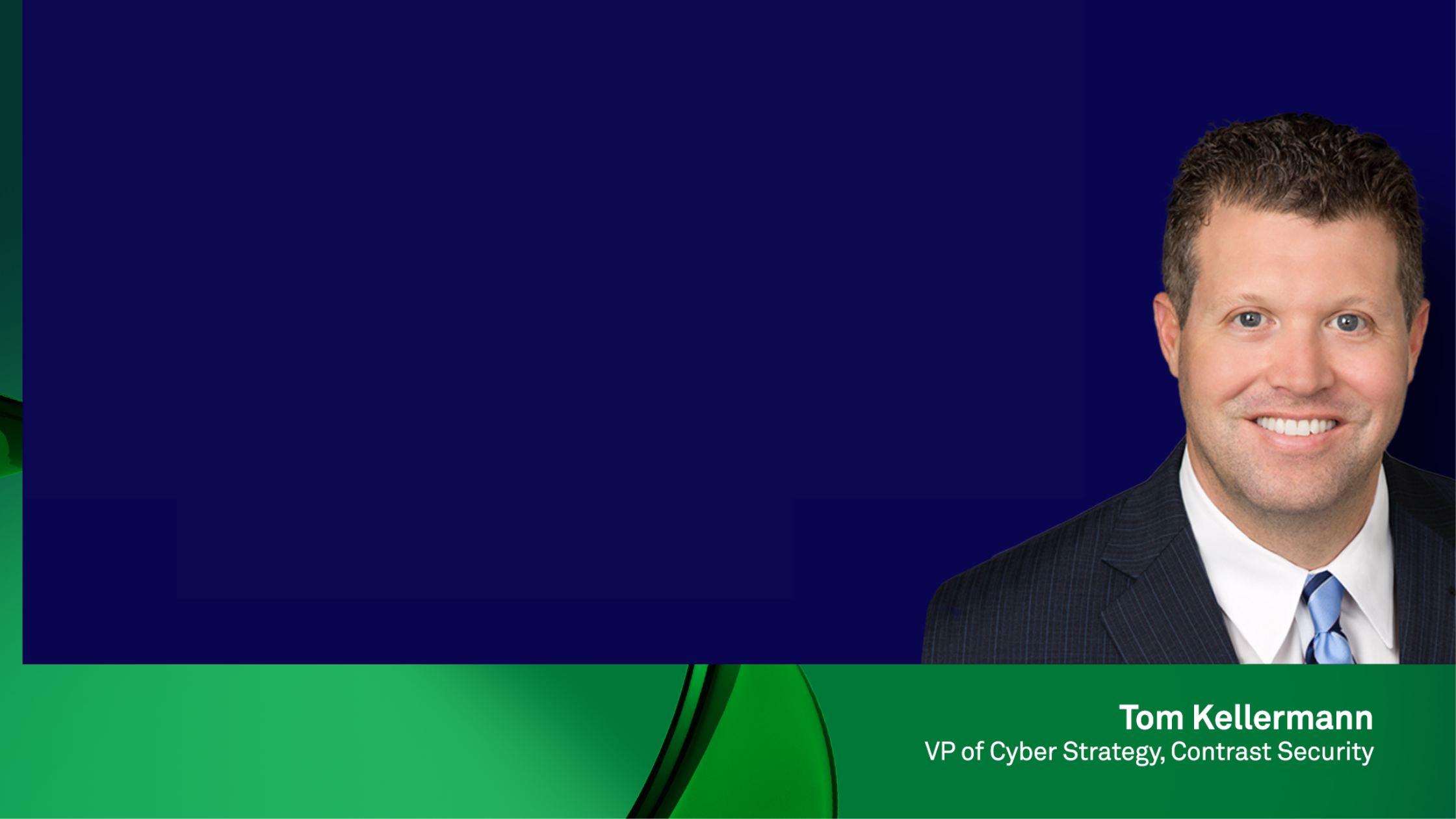 Cybersecurity Insights with Contrast SVP of Cyber Strategy Tom ...